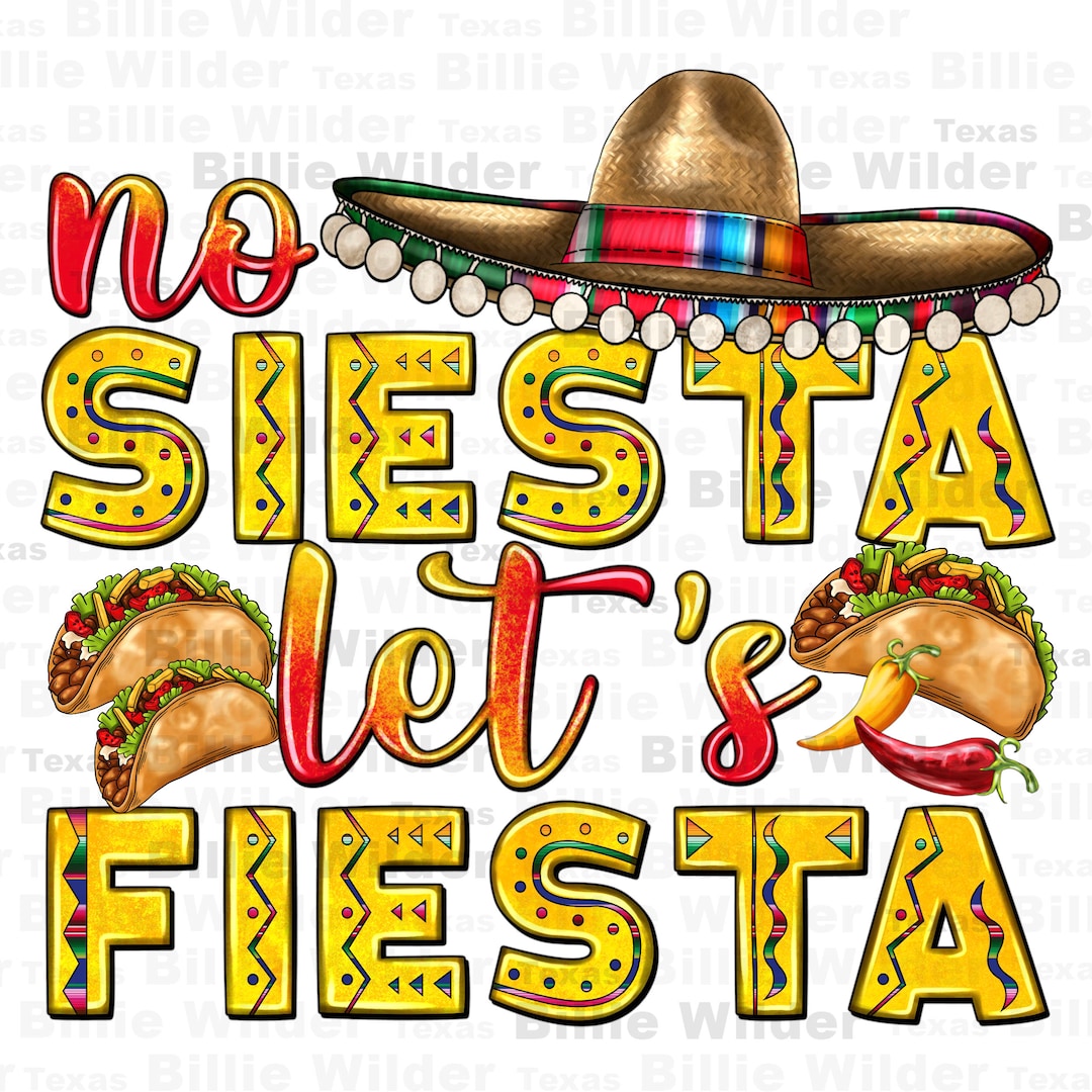No Siesta Let's Fiesta Png Sublimation Design Download, Cinco De Mayo ...