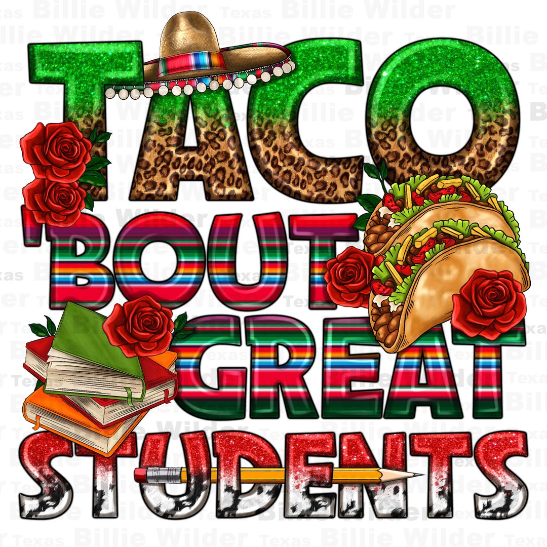 Taco 'bout Great Students Png Sublimation Design Download, Cinco De ...
