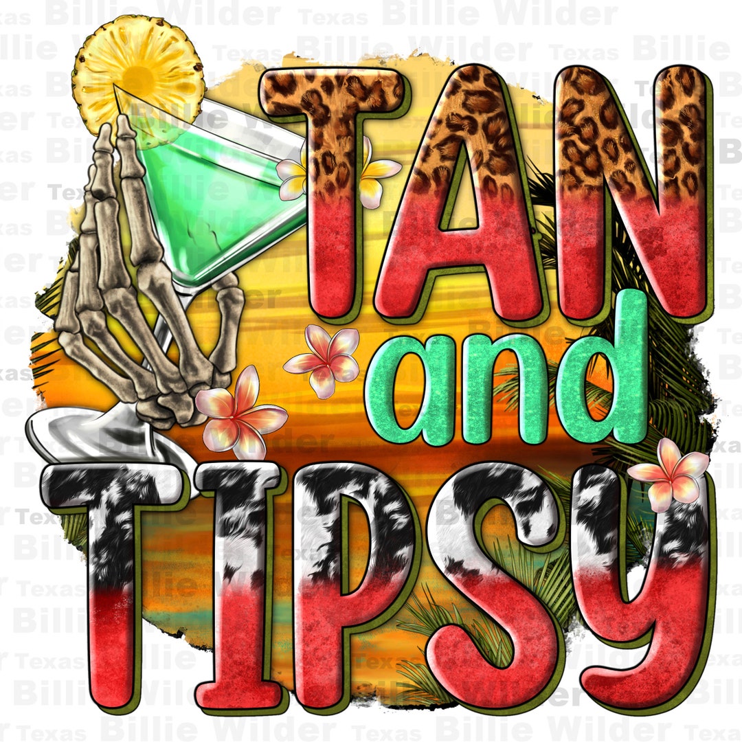 Tan and Tipsy Png Sublimation Design Download, Summer Vibes Png, Hello ...