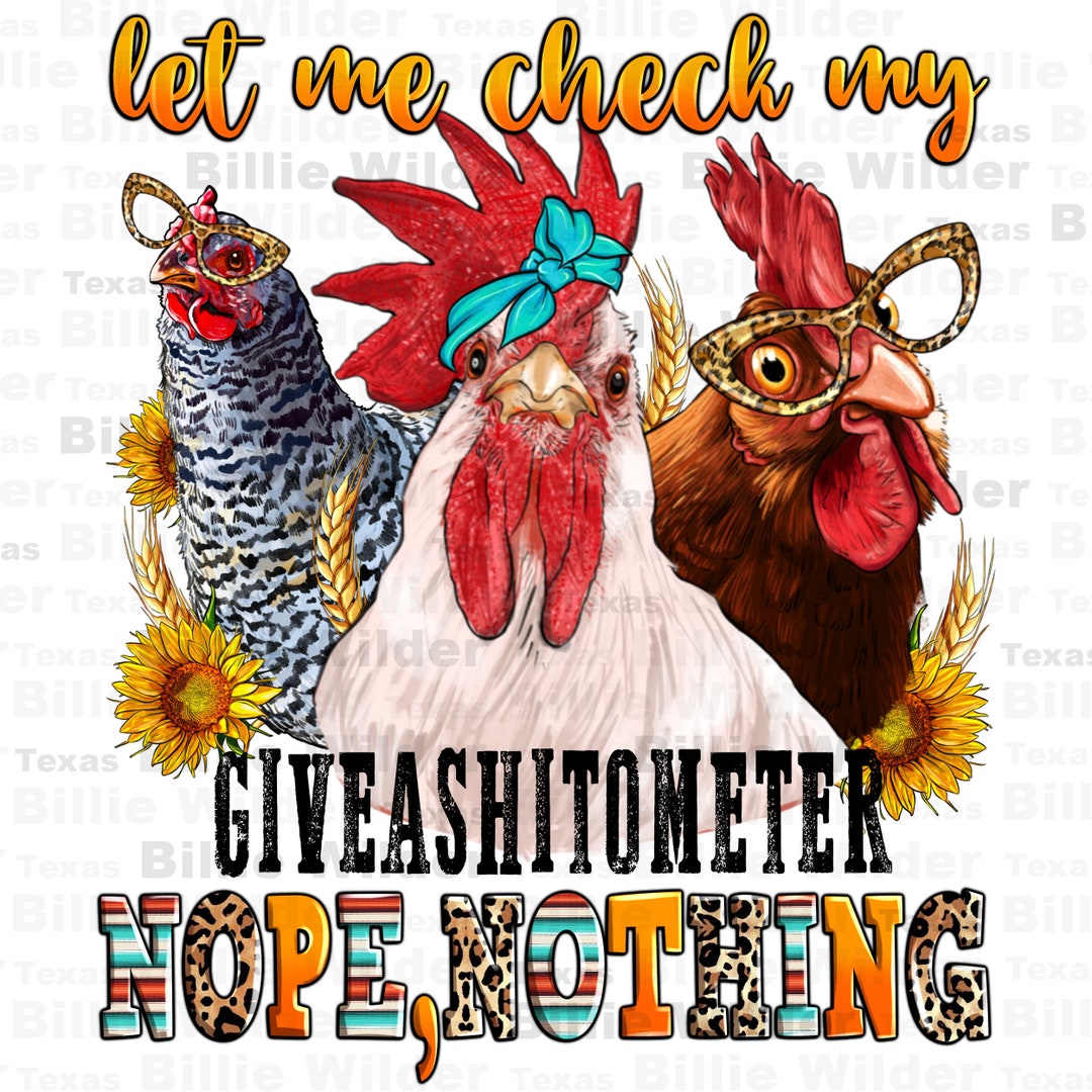 Let Me Check My Giveashitometer Png Sublimation Design Download, Hand ...