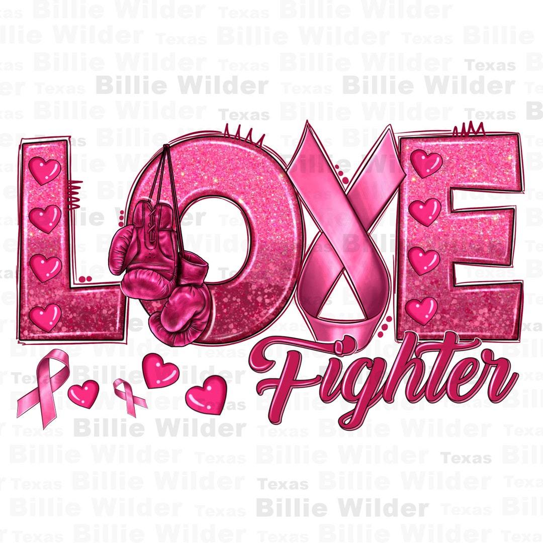 Love Fighter Png Sublimation Design Download, Cancer Awareness Png ...