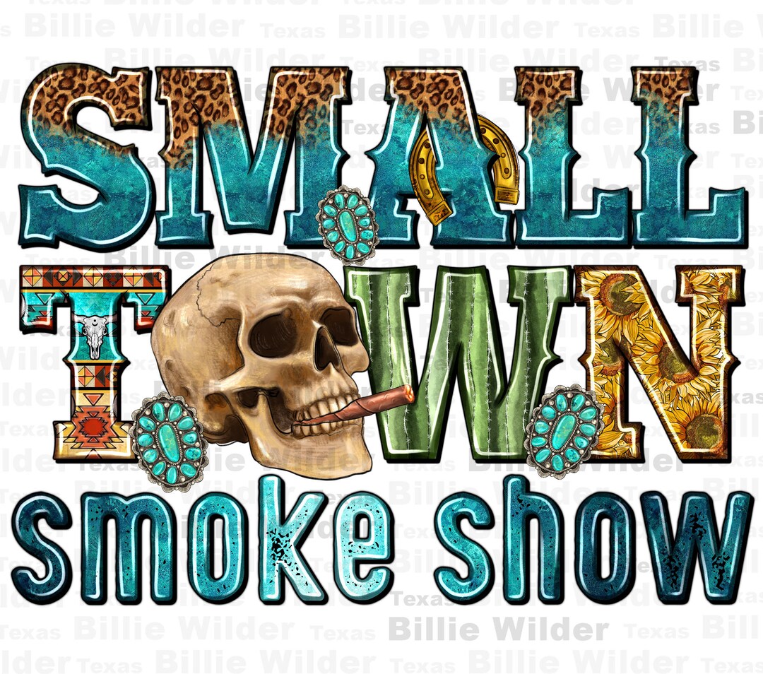 Small Town Smoke Show Png Sublimation Design Download, Western Png ...