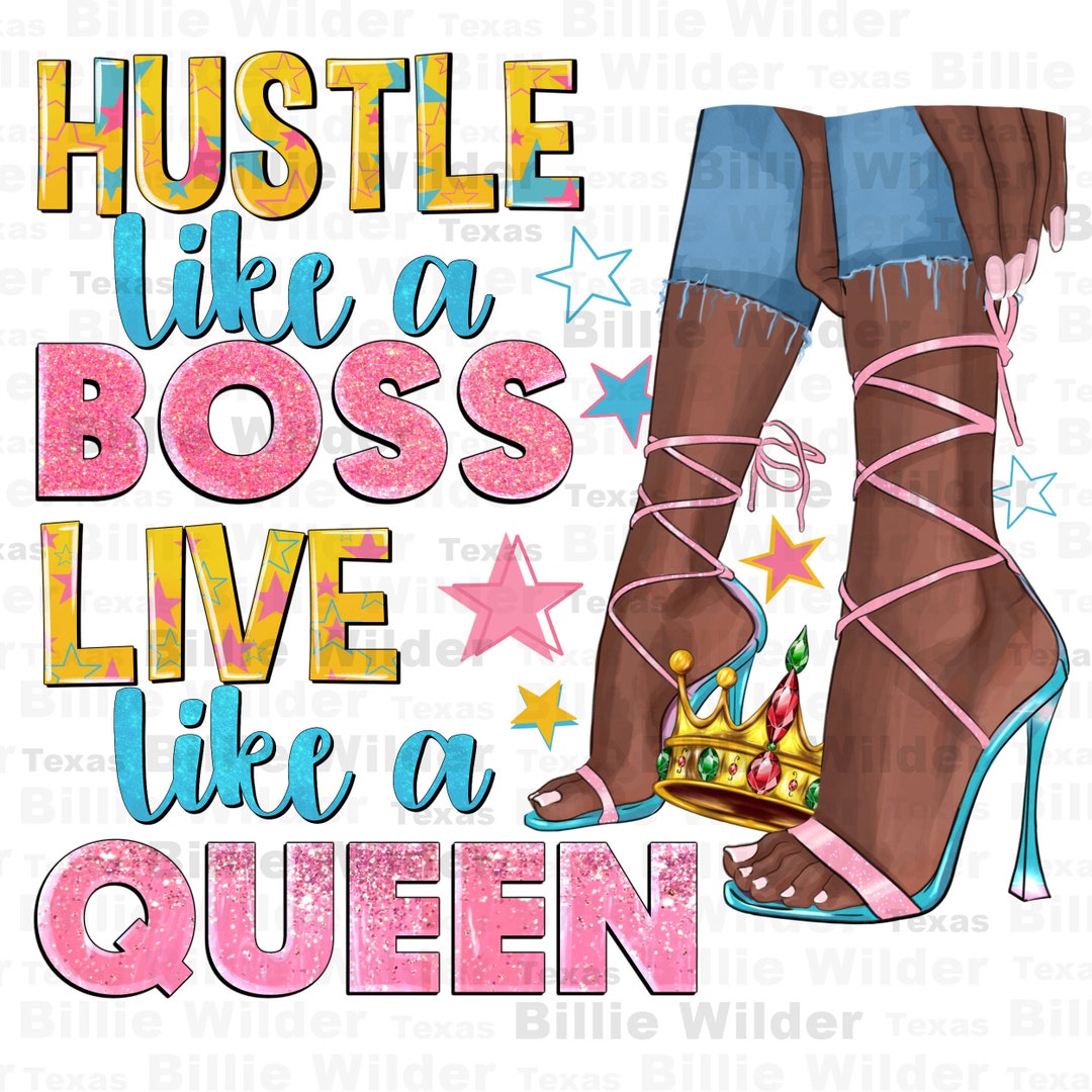 Hustle Like a Boss Live Like a Queen Png, Black Lives Matter Png, Black ...
