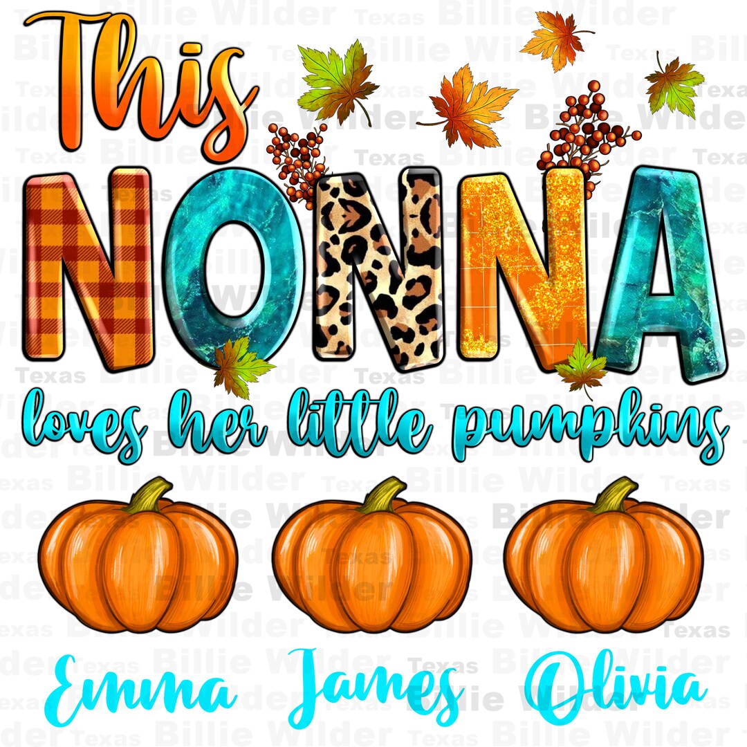 This Nonna Loves Her Little Pumpkins With Personalizable Kids Names Png ...