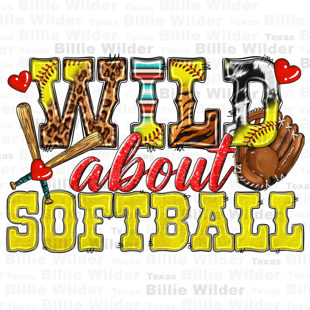 Wild About Softball Png Sublimation Design Download, Softball Game Png ...