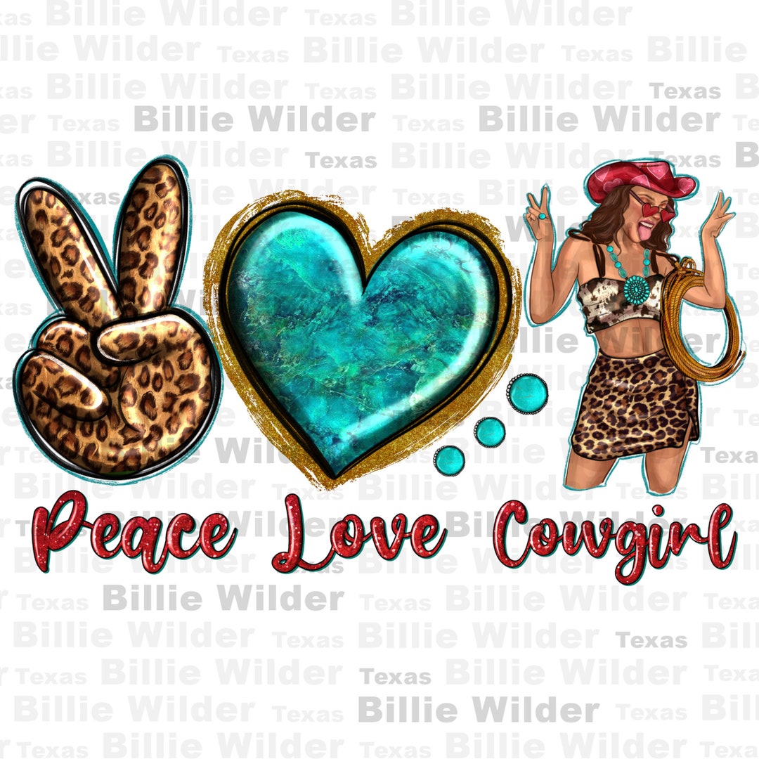Peace Love Cowgirl Png Sublimation Design Download, Cowgirl Png ...