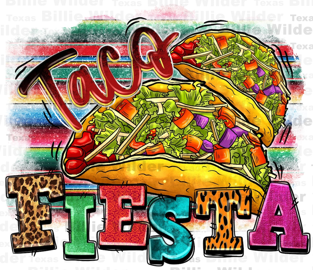 Taco Fiesta Png Sublimation Design Download, Mexican Taco Png, Cinco De ...