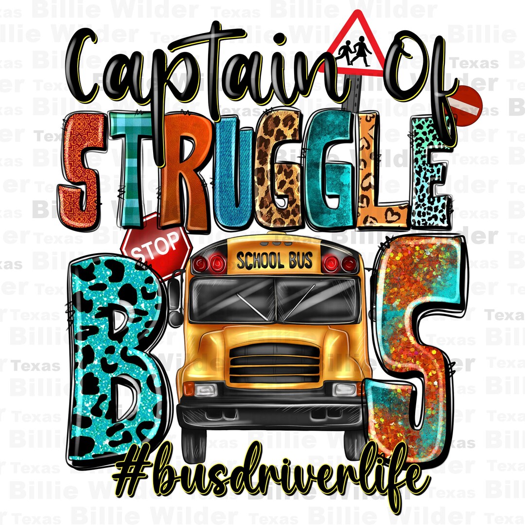 Captain of the Struggle Bus Busdriver Png Sublimation Design Download ...