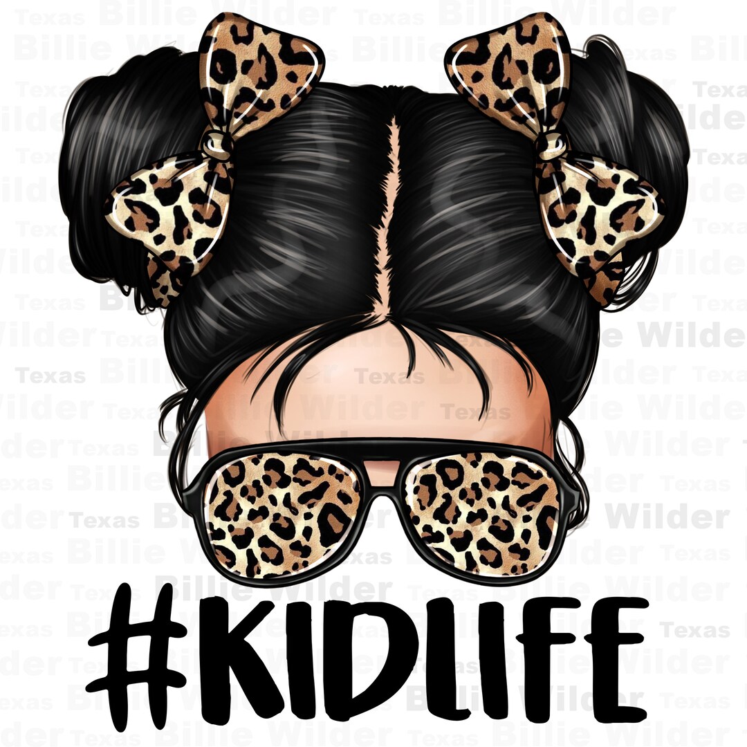 Kid Life Messy Bun Png Sublimation Design, Kid Life Png, Leopard ...