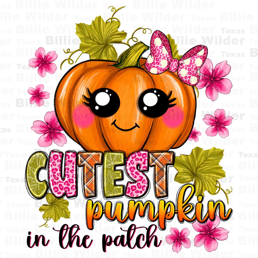 Cutest Pumpkin in the Patch Png Sublimation Design, Fall Png, Fall ...