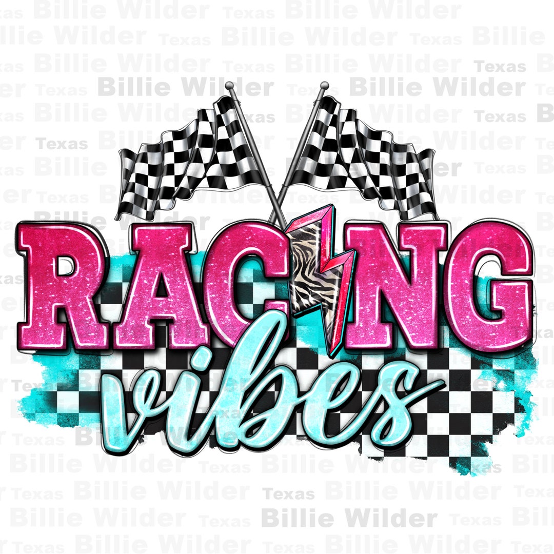 Racing Vibes With Flag Png Sublimation Design Download, Race Life Png ...
