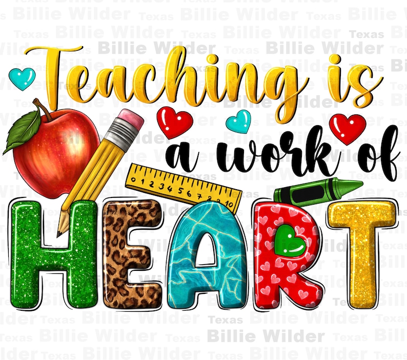 Teaching is a Work of Heart Png Sublimation Design Download, Teacher's ...