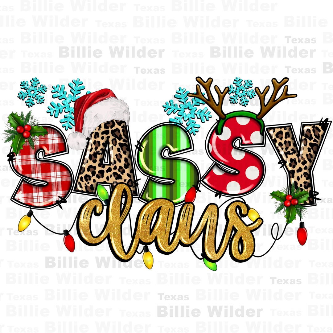 Sassy Claus Png Sublimation Design Download Christmas Png Merry Christmas Png Happy New Year
