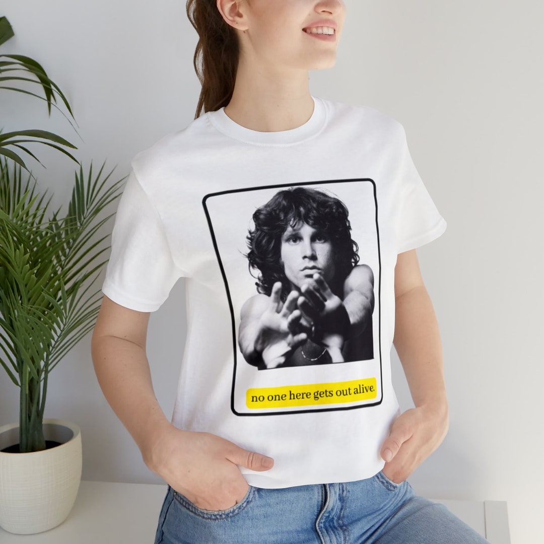 The Doors' Jim Morrison No One Here Gets Out Alive T-shirt - Etsy