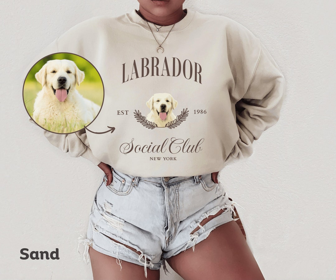 Personalized Labrador Retriever Photo Social Club Sweatshirt, Lab ...