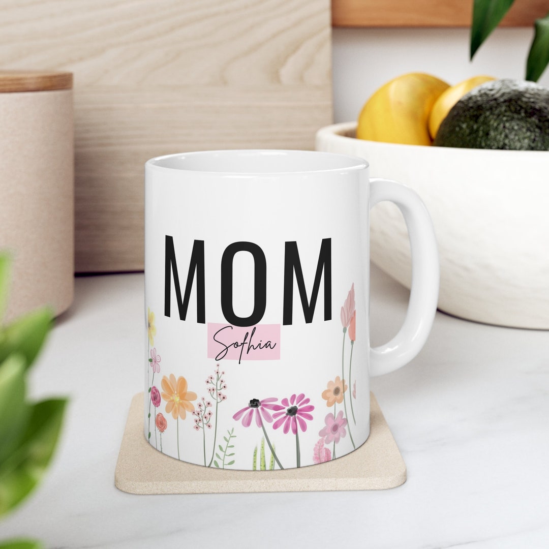 Floral Custom Mom Mug, Custom Name Mug, Mom Gift, Personalized Mom Mug ...