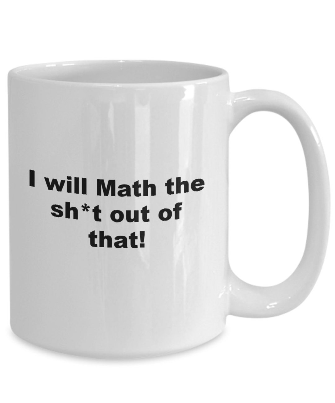 Funny Math Mug, I Will Math the Sht Out of That - Etsy