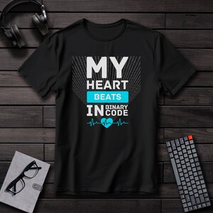 My Heart Beats in Binary Code, Computer Programmer T-shirt, Funny Computer Programmer T-shirt ...