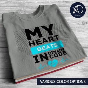 My Heart Beats in Binary Code, Computer Programmer T-shirt, Funny Computer Programmer T-shirt ...
