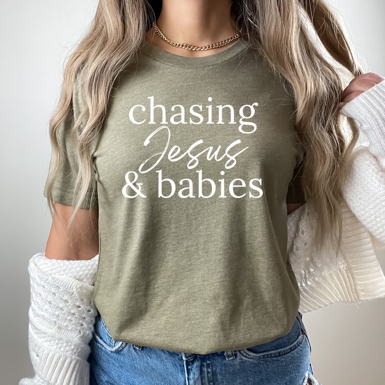 Chasing Jesus and Babies Tshirt - Etsy