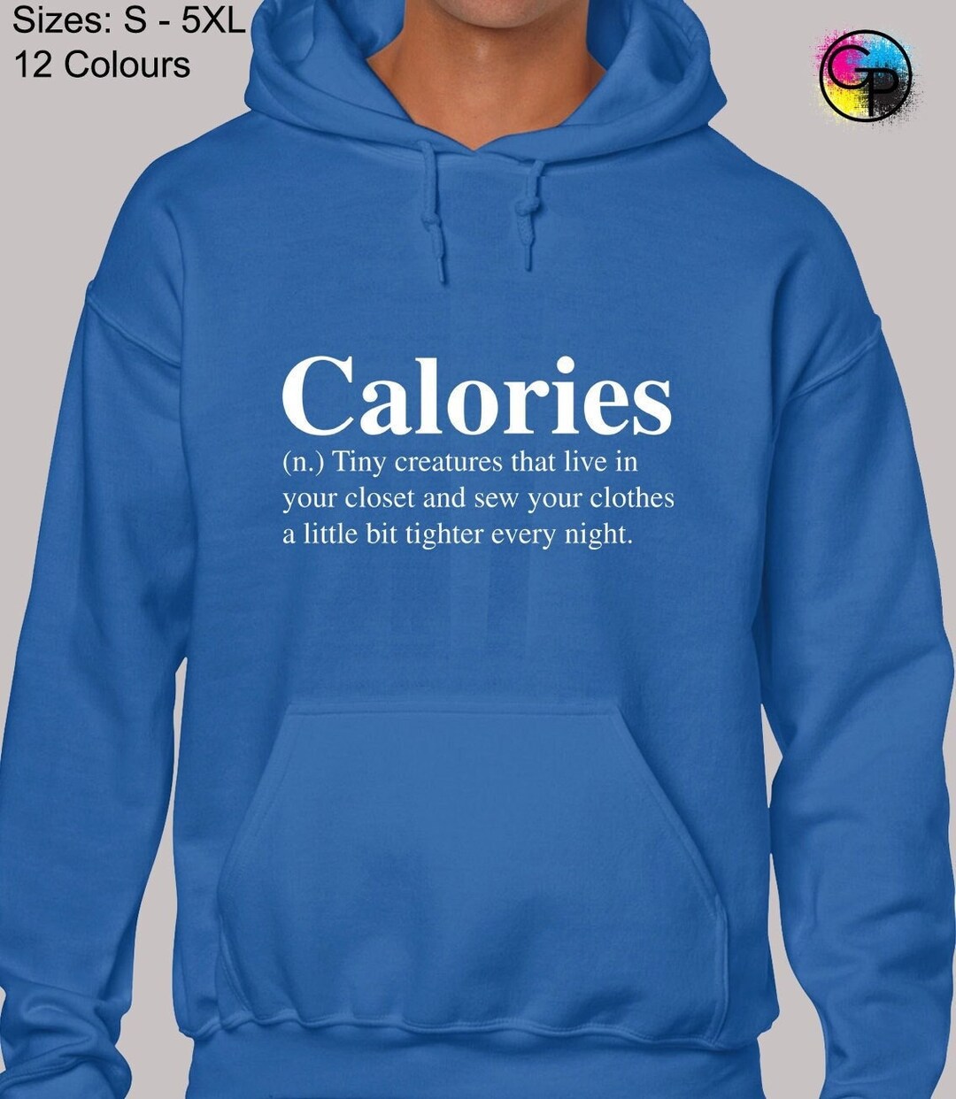 Calories Definition Hoodie Hoody Unisex Funny Joke Novelty Slogan ...
