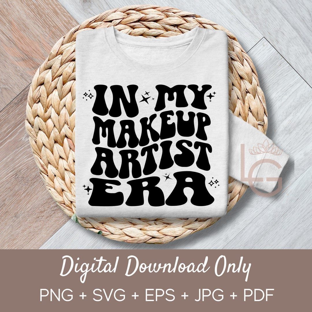 In My Makeup Artist Era | Svg, Png, Jpeg, Eps, Commercial Use Clipart ...