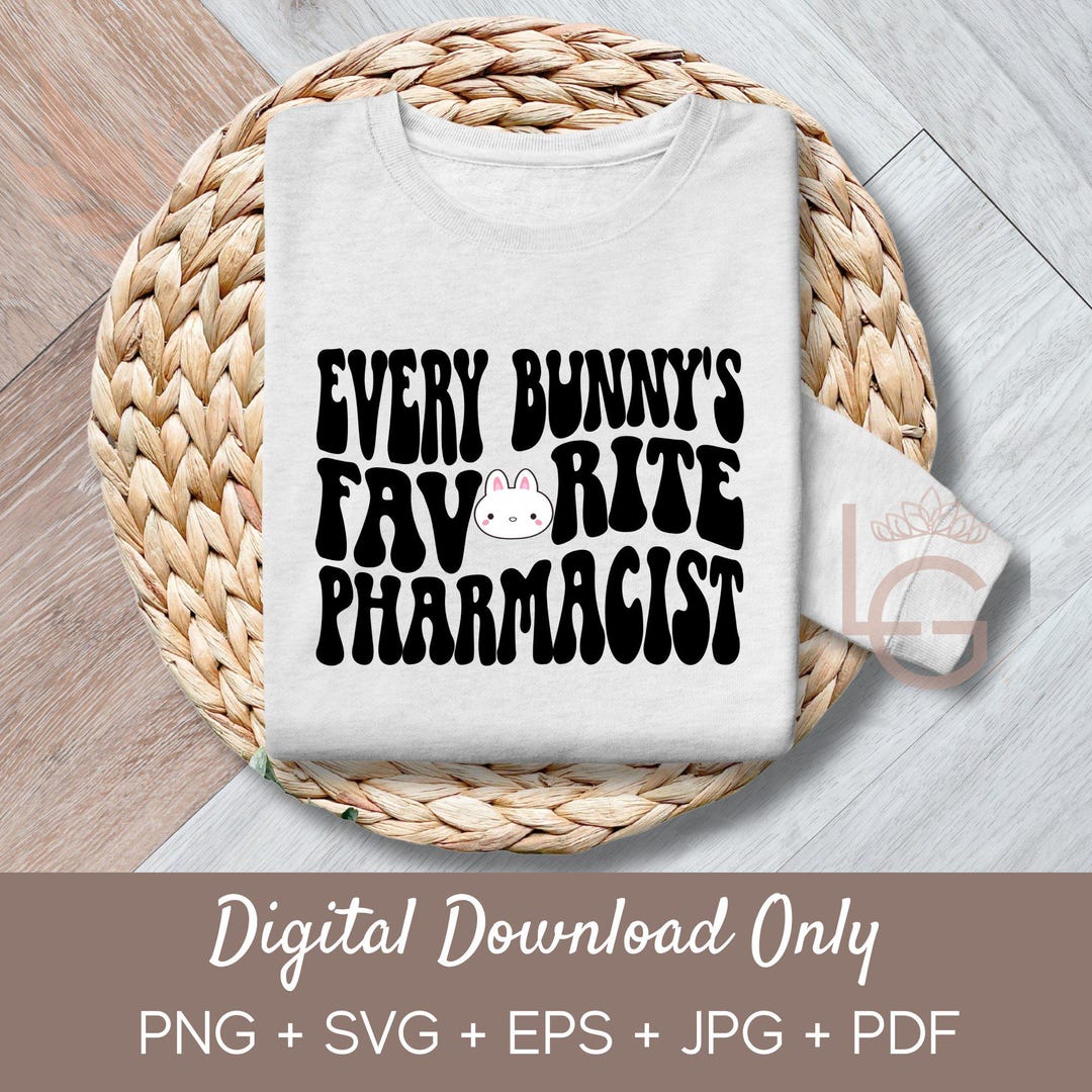 Every Bunny's Favorite Pharmacist | Svg, Png, Jpeg, Eps, Commercial Use ...