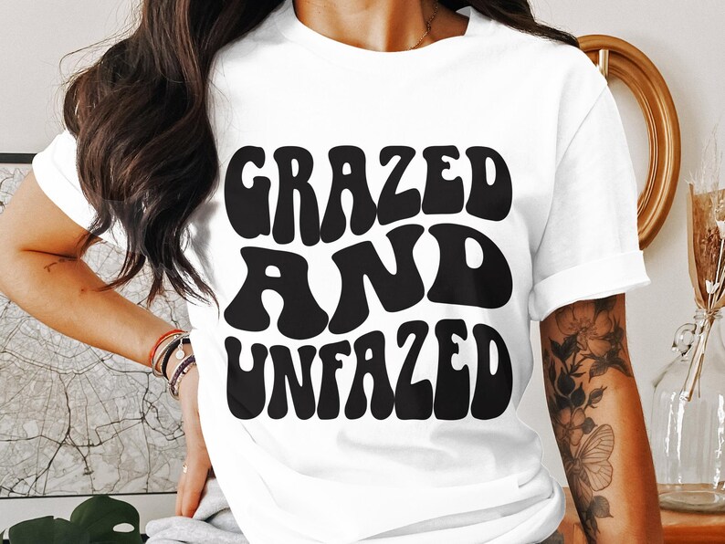 Grazed and Unfazed Svg, Png, Jpeg, Eps, Commercial Use Clipart Wall Art ...