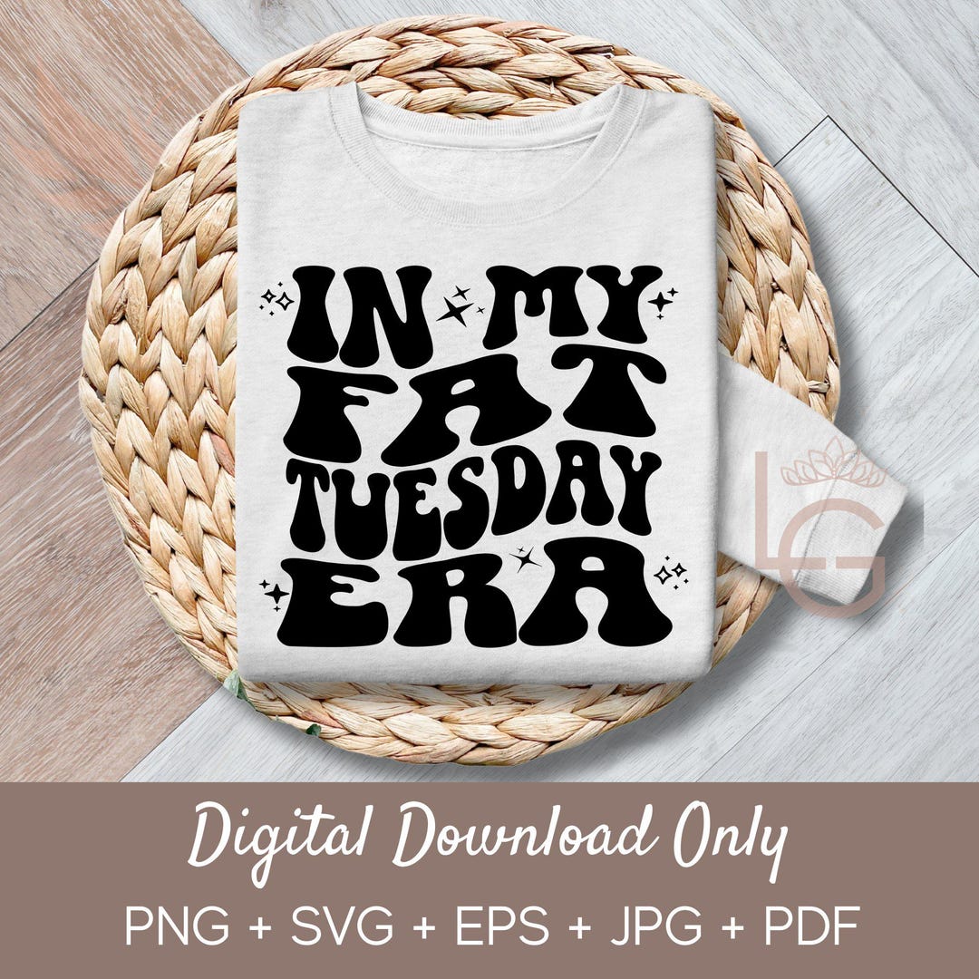 In My Fat Tuesday Era | Svg, Png, Jpeg, Eps, Commercial Use Clipart ...