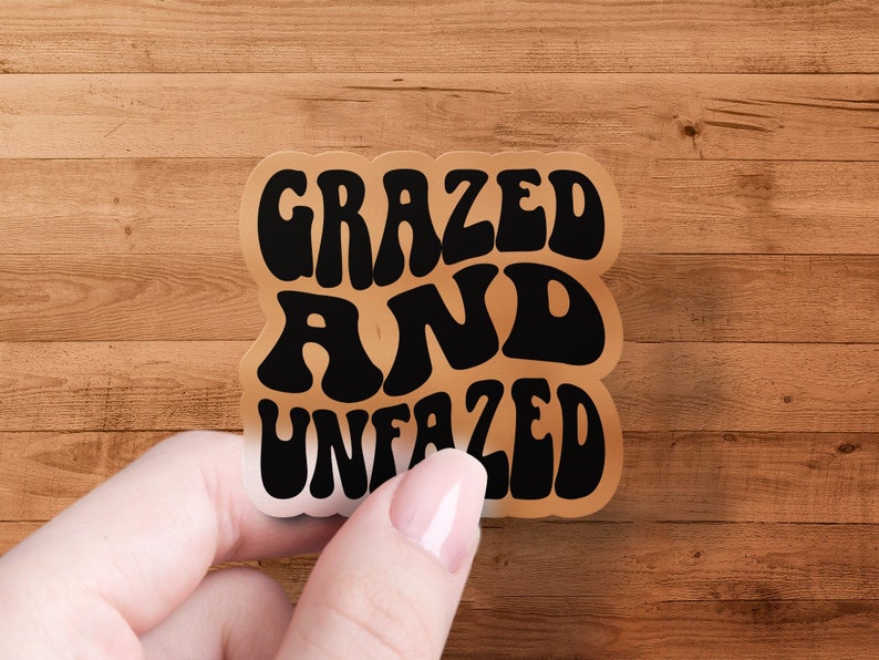 Grazed and Unfazed Svg, Png, Jpeg, Eps, Commercial Use Clipart Wall Art ...