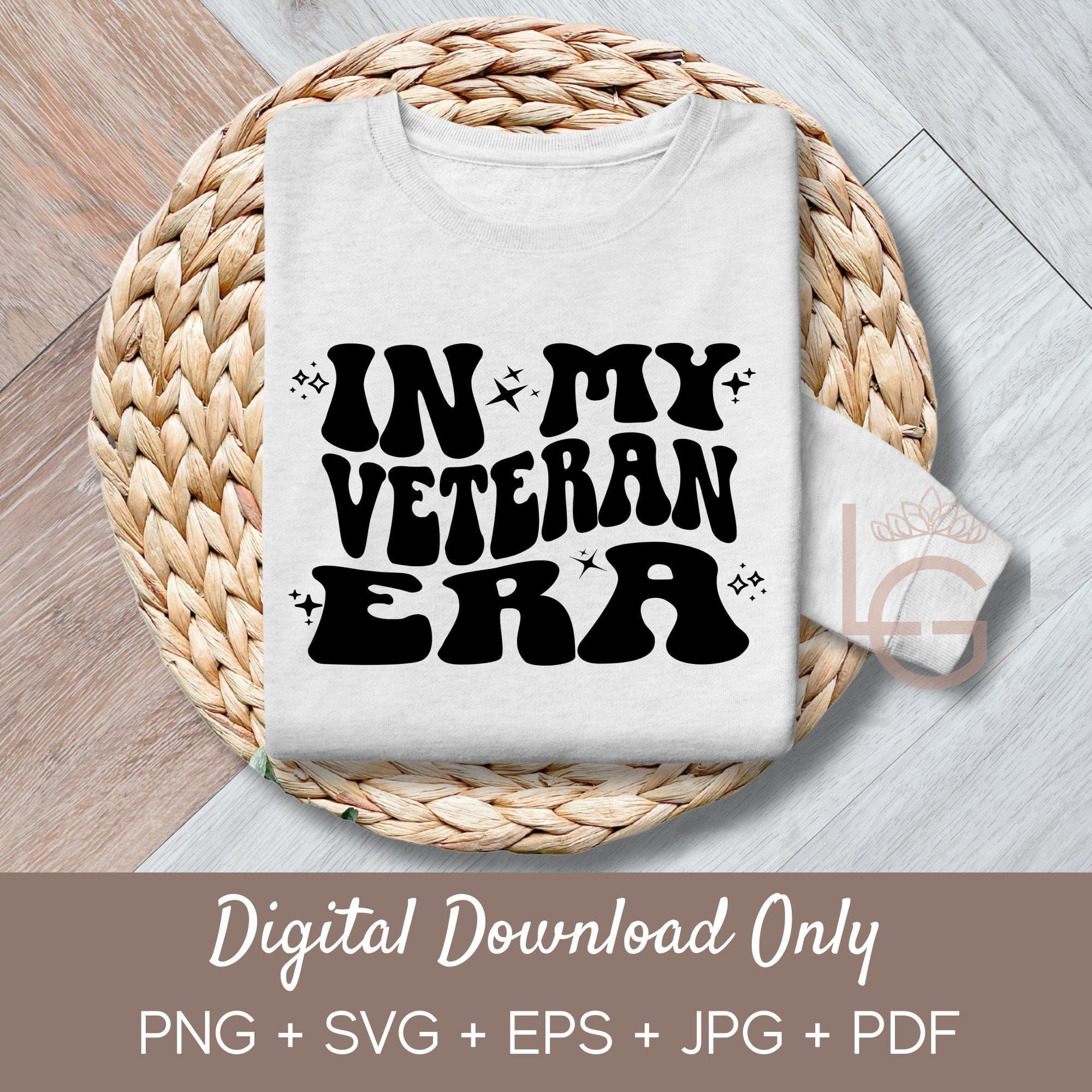 In My Veteran Era | Svg, Png, Jpeg, Eps, Commercial Use Clipart, Wall ...