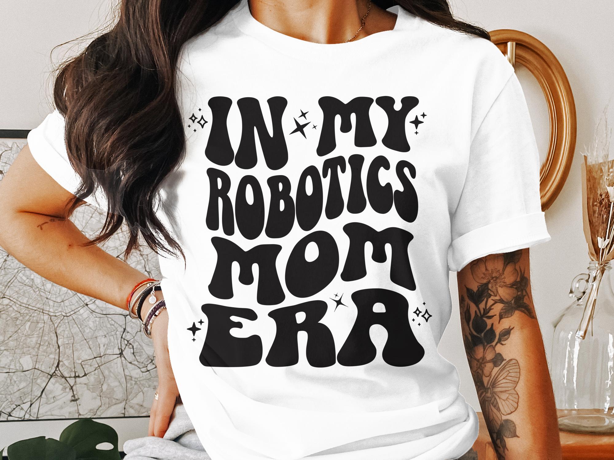 In My Robotics Mom Era | Svg, Png, Jpeg, Eps | Commercial Use Clipart ...