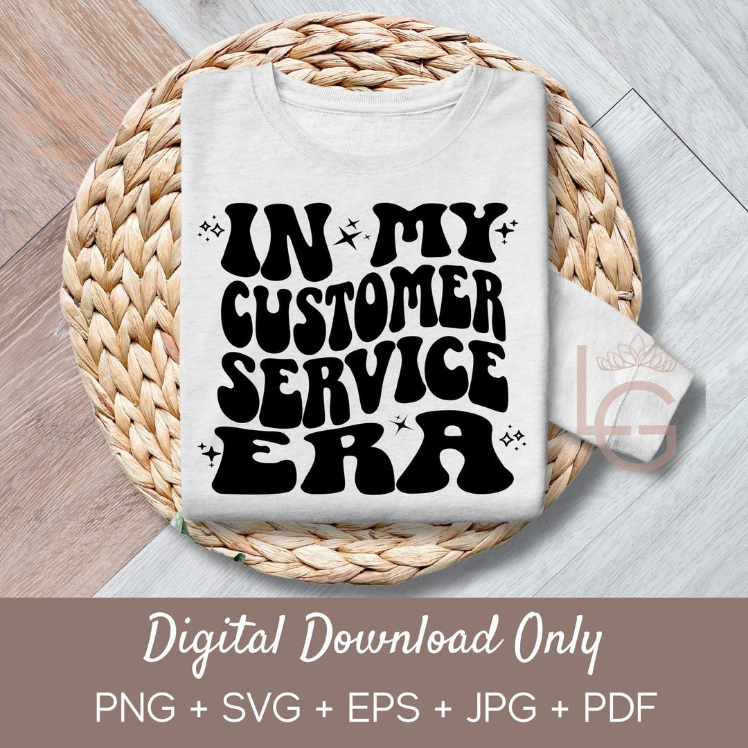 In My Customer Service Era | Svg, Png, Jpeg, Eps, Commercial Use ...