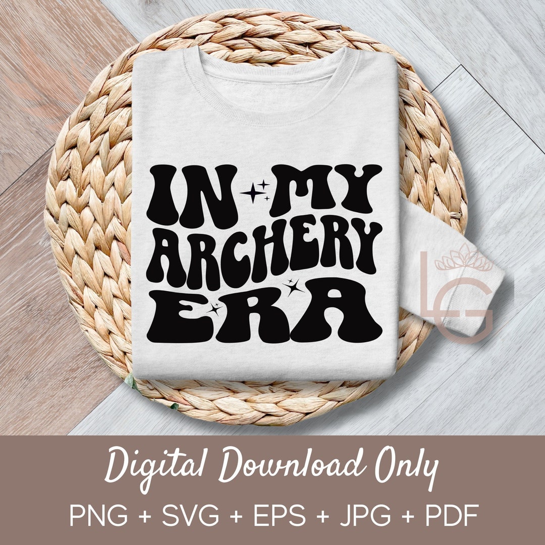 In My Archery Era | Svg, Png, Jpeg, Eps, Commercial Use | Clipart ...