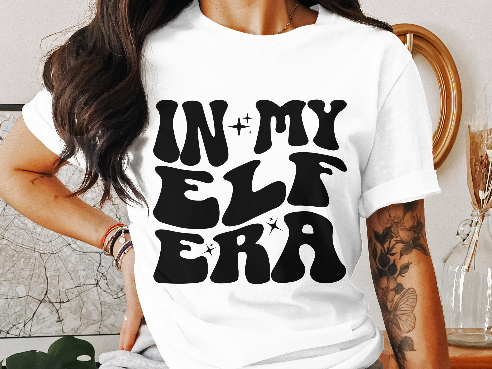 In My Elf Era Svg, Png, Jpeg, Eps, Commercial Use Clipart Wall Art t ...