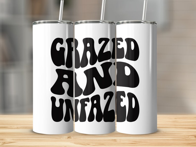 Grazed and Unfazed Svg, Png, Jpeg, Eps, Commercial Use Clipart Wall Art ...