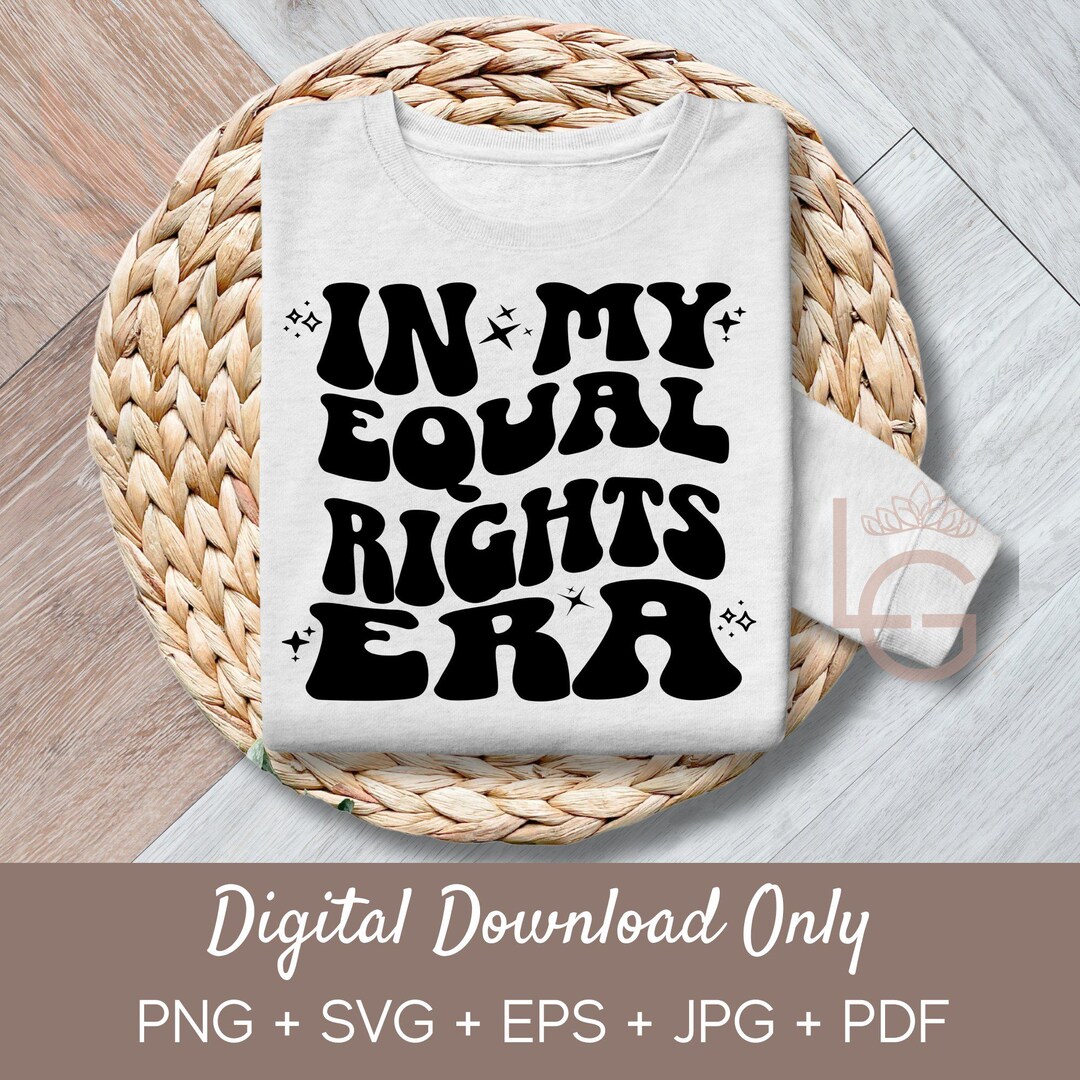 In My Equal Rights Era | Svg, Png, Jpeg, Eps, Commercial Use | Clipart ...