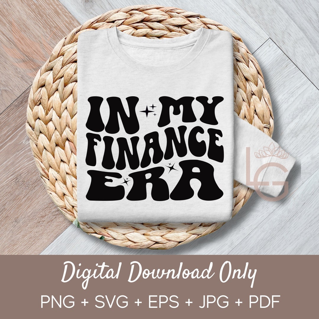 In My Finance Era | Svg, Png, Jpeg, Eps, Commercial Use | Clipart ...