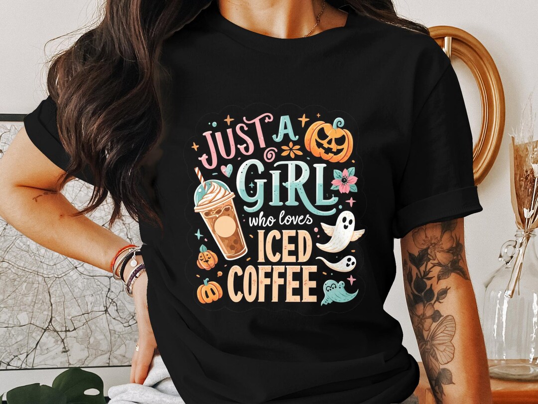 Just a Girl Who Loves Iced Coffee Png | Halloween Theme | Commercial ...