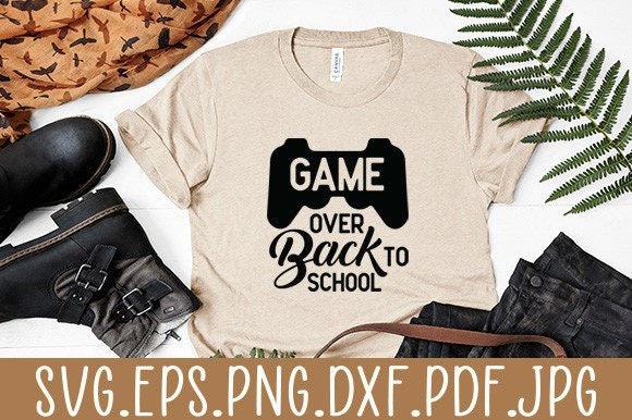 Back to School Svg, Game Over School Png, Kids First Day of School ...