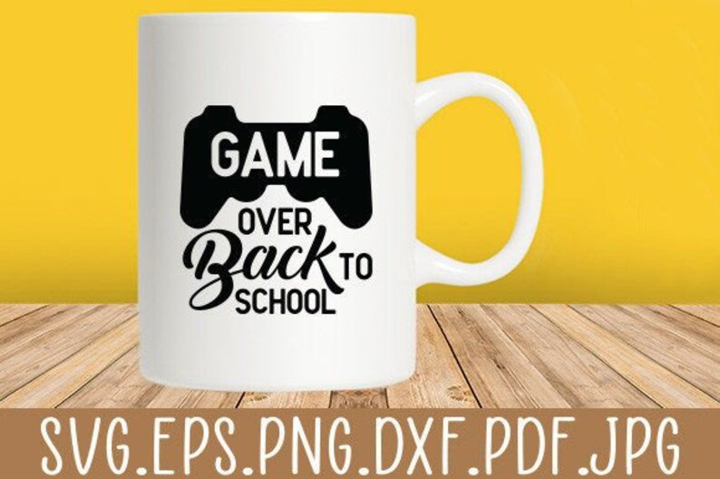 Back to School Svg, Game Over School Png, Kids First Day of School ...