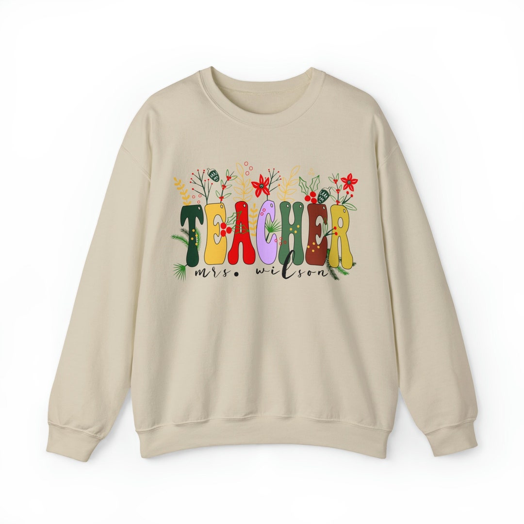 Custom Teacher Last Name Sweatshirt For Christmas Teacher T