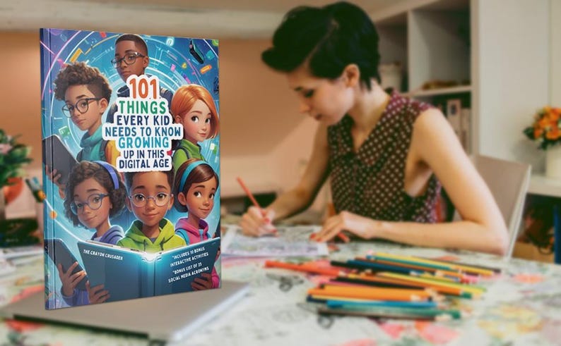 101 Things Every Kid Needs to Know Growing up in the Digital Age ...