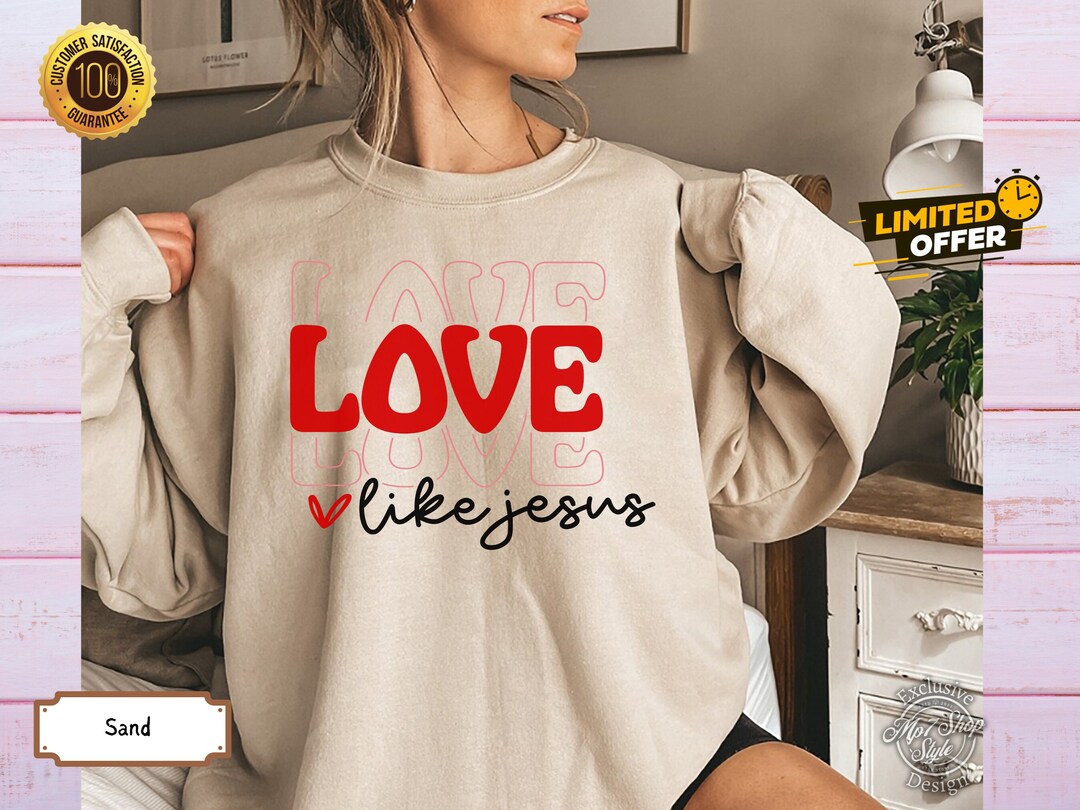 Love Like Jesus Sweatshirt Jesus Hoodie Christian Clothes Jesus Apparel