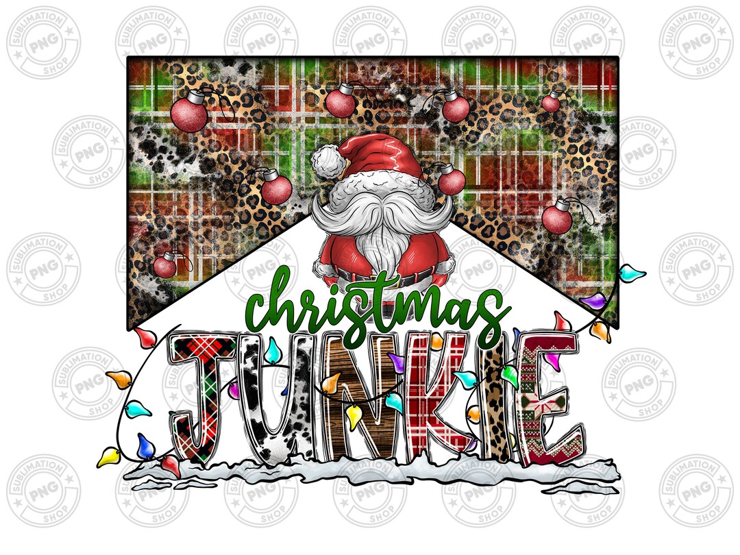 Christmas Junkie Santa Claus Png Sublimation Design, Santa Png, Junkie ...