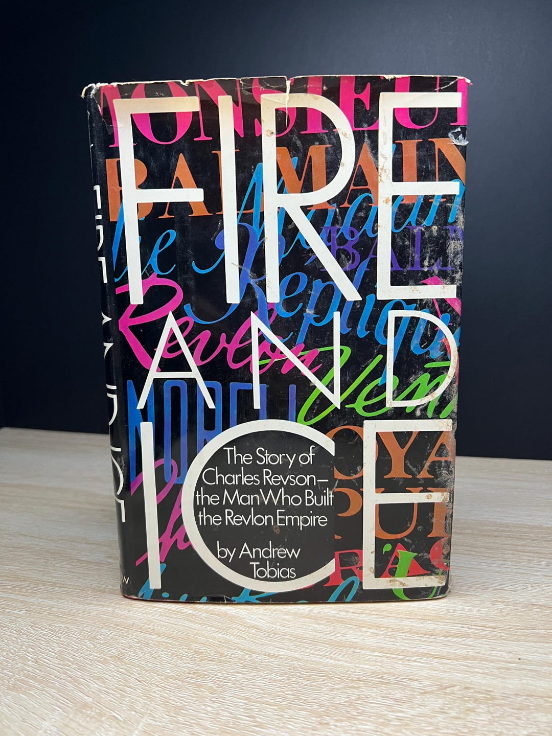 Fire and Ice, the Story of Charles Revson - the Man Who Built the ...
