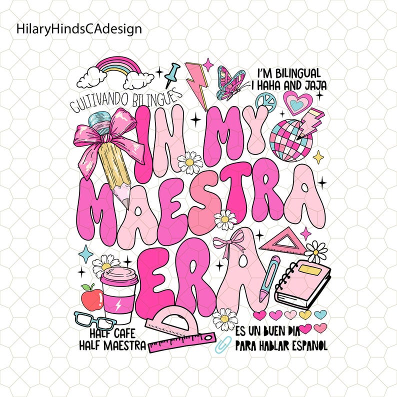 In My Maestra Era Png, Dual Language Png, Bilingual Teacher Png ...
