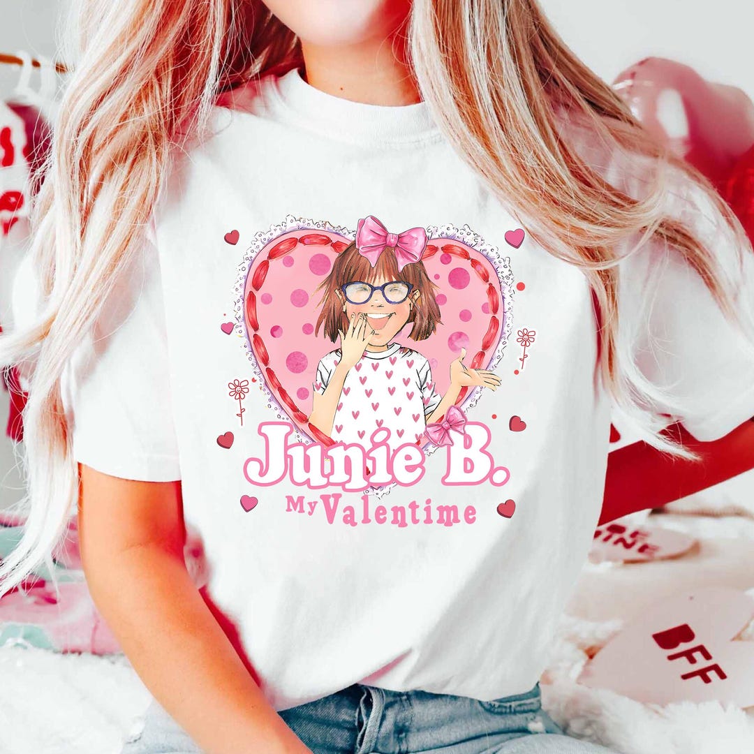 Cute Junie B My Valentine Shirt, Junie B Jones Education Shirt, Teacher ...