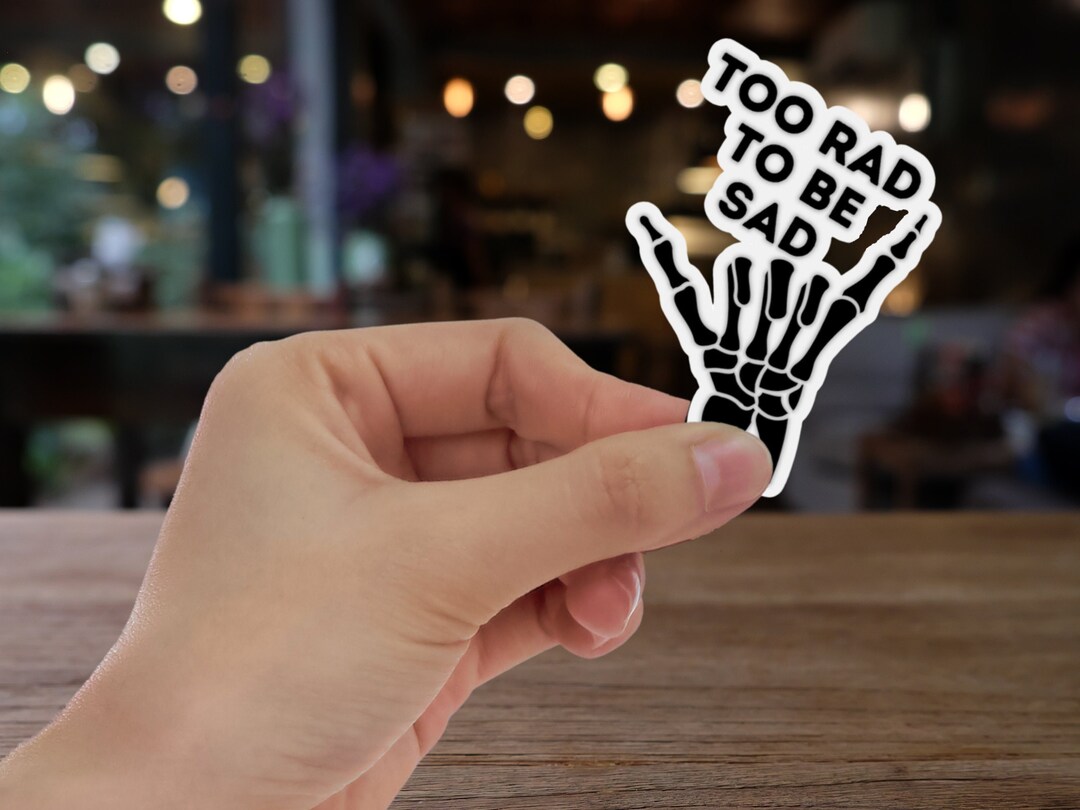 Too Rad to Be Sad Skeleton Sticker Shaka Rock on Sticker - Etsy