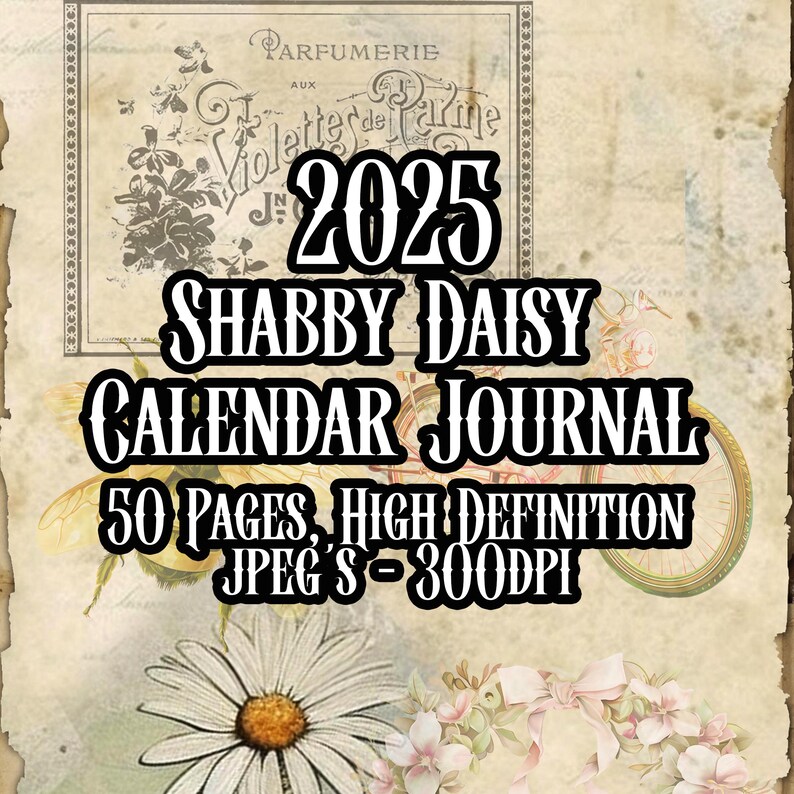 Shabby Daisy 2025 Calendar Junk Journal Printable Pages Scrapbooking ...